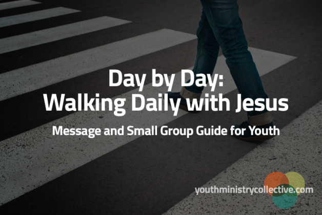Day by Day: Walking Daily with Jesus - Message and Small Group Guide ...
