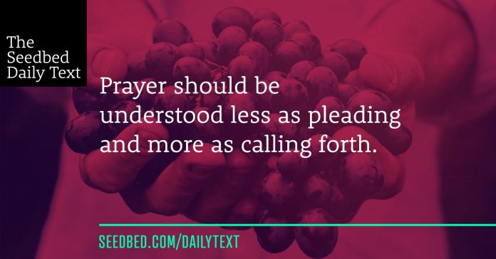 The Three Most Powerful Words of Prayer - Seedbed