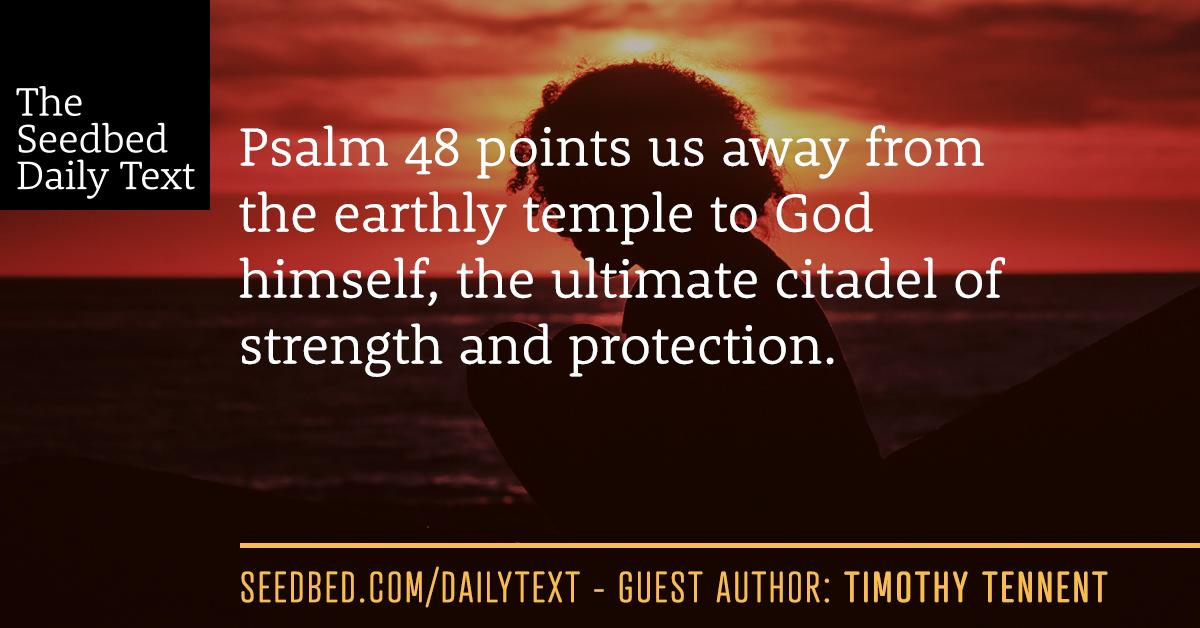 God The Mighty Fortress Psalm 48 Seedbed