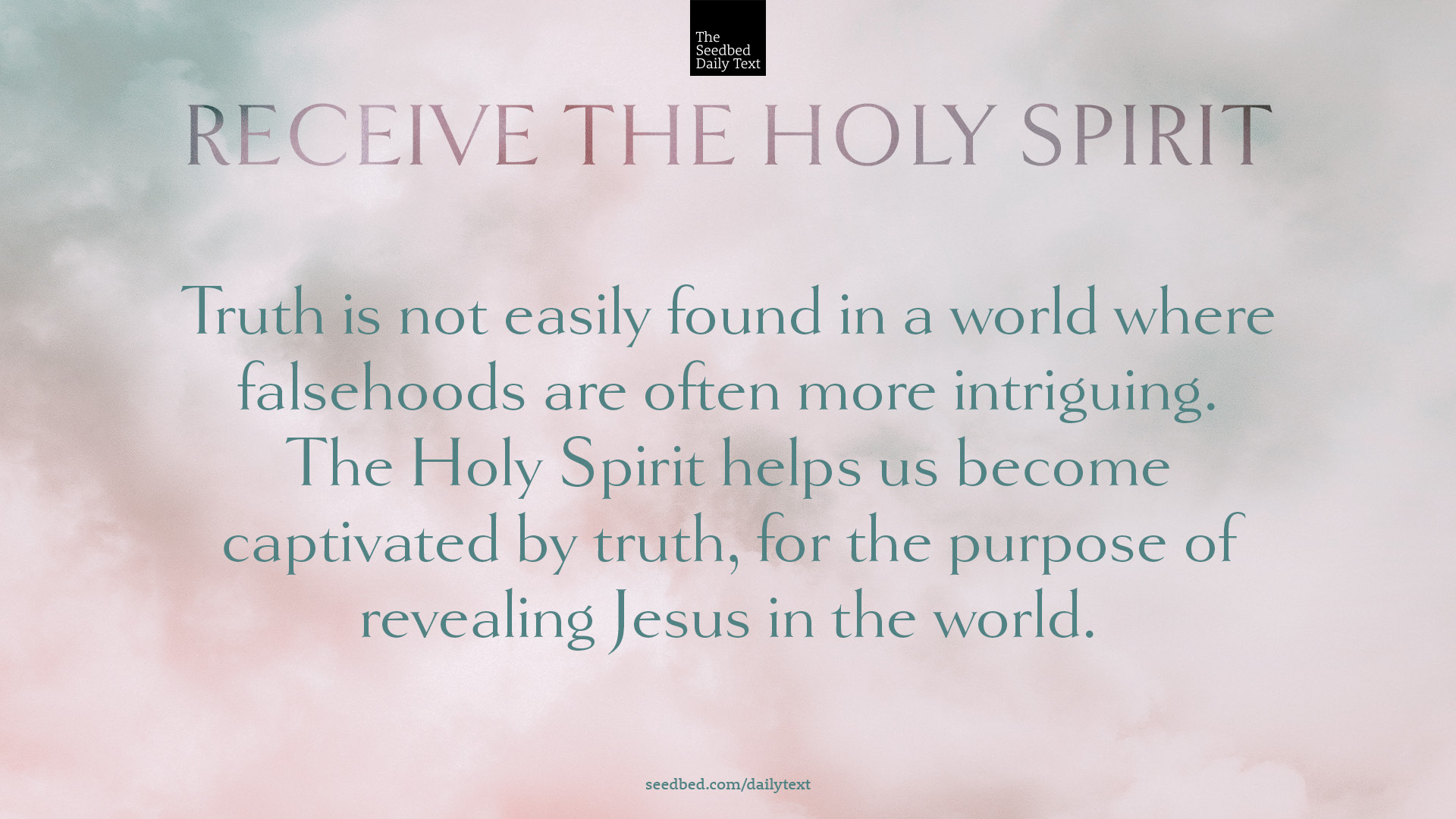 The Holy Spirit Guides Us Into All Truth Seedbed